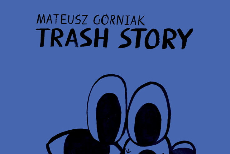 BEŁZA: „Trash story” – początek końca spektakli (w prozie) [DEBIUTY I ...