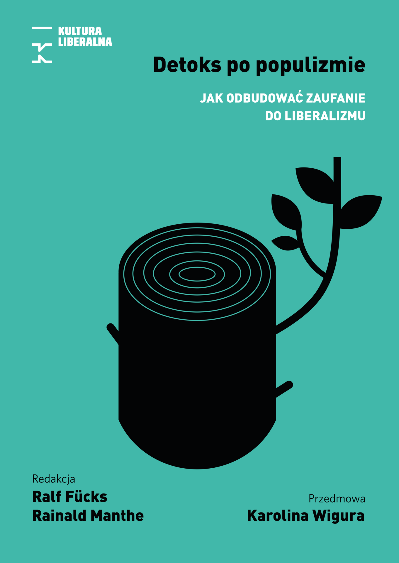 Detoks po populizmie. Jak odbudować zaufanie do liberalizmu - Kultura ...
