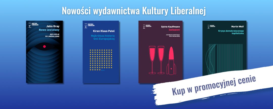 Nowe lewiatany. Refleksje po liberalizmie - Kultura Liberalna